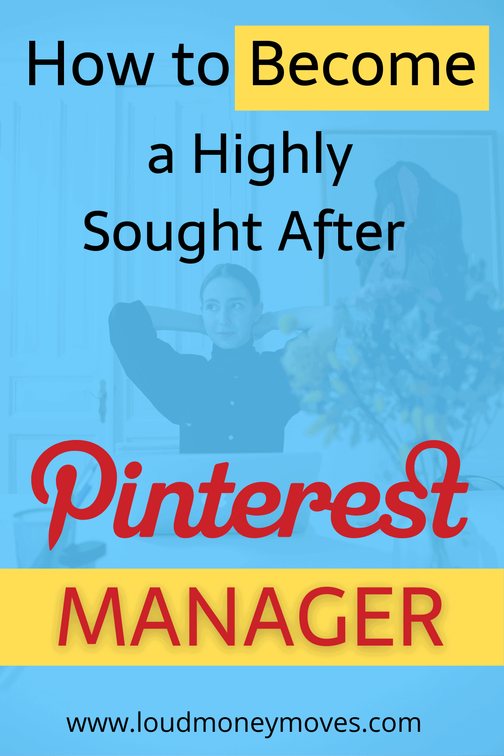 How To Become A Pinterest Manager In High Demand | Pinterest Management ...