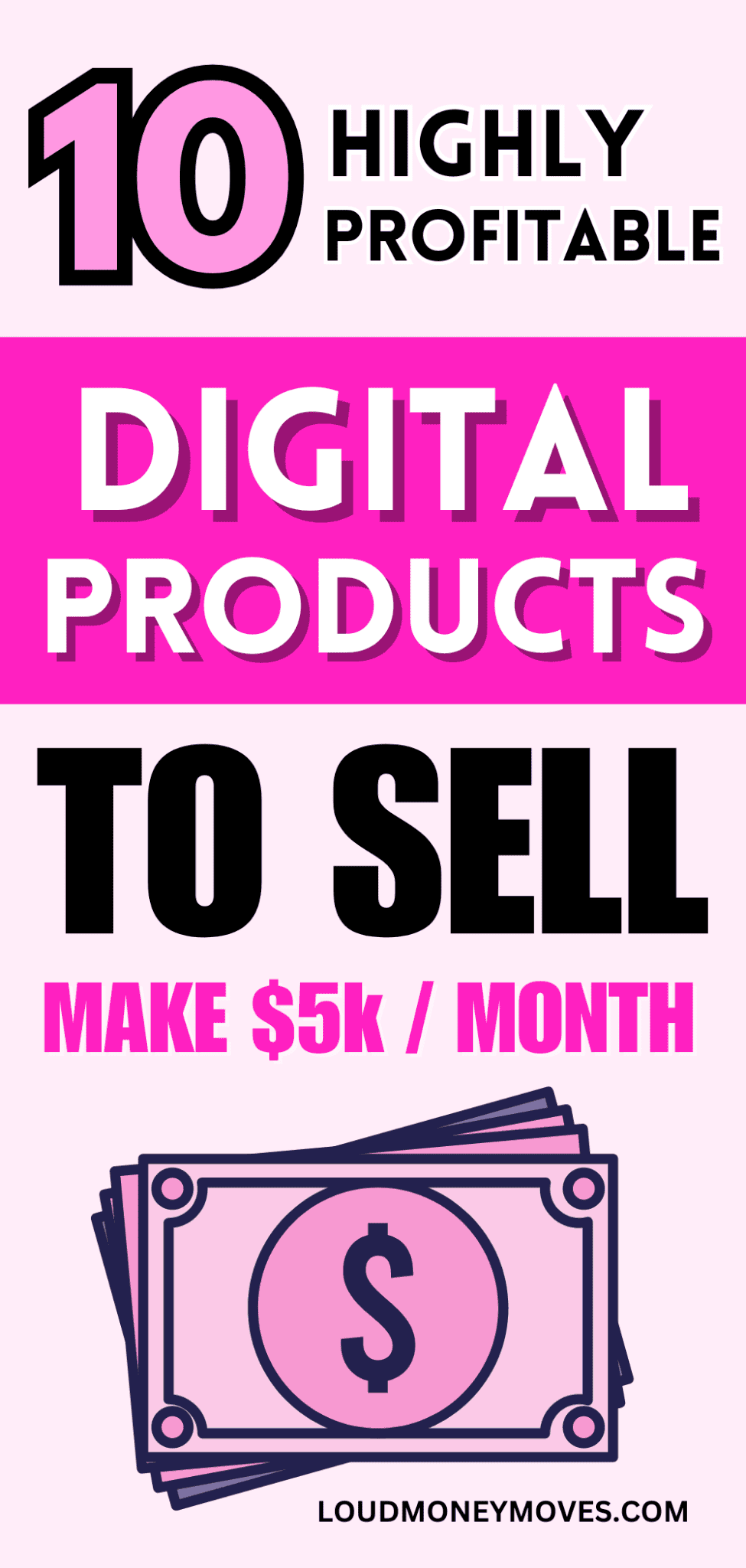 10 Digital Products To Sell Online For Serious Profits - Loud Money Moves