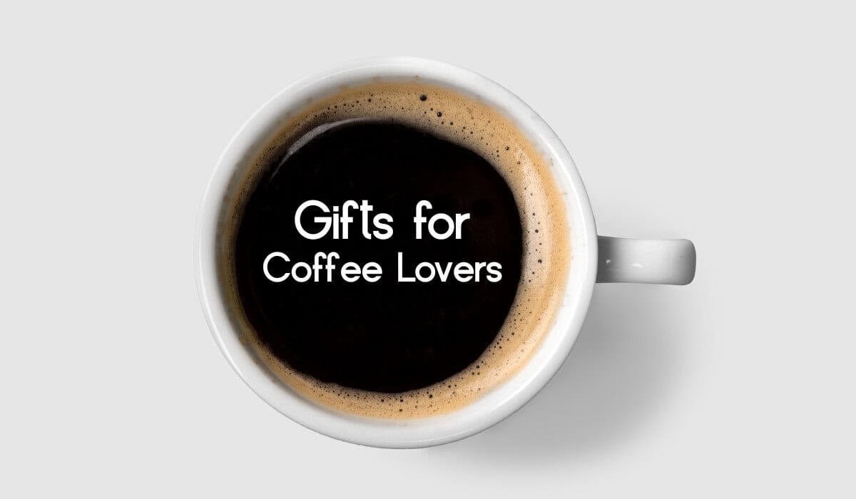 10 Irresistible Gifts For Coffee Lovers That’ll Make Their Morning ...